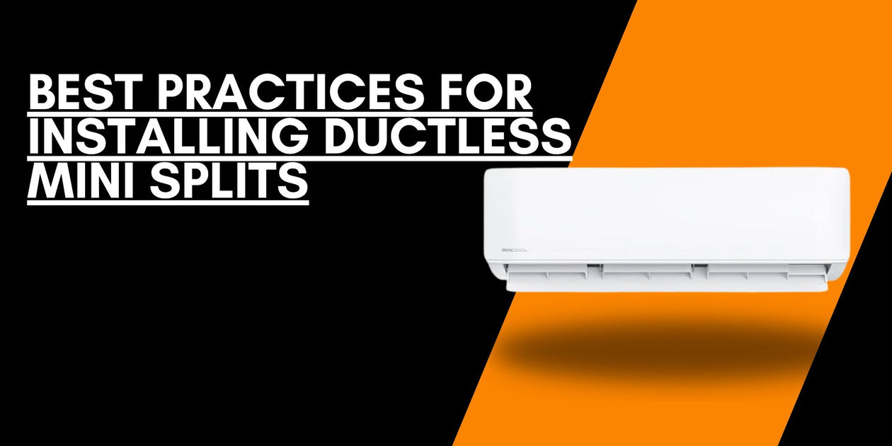 Best Practices for Installing Ductless Mini Splits — Home Selection